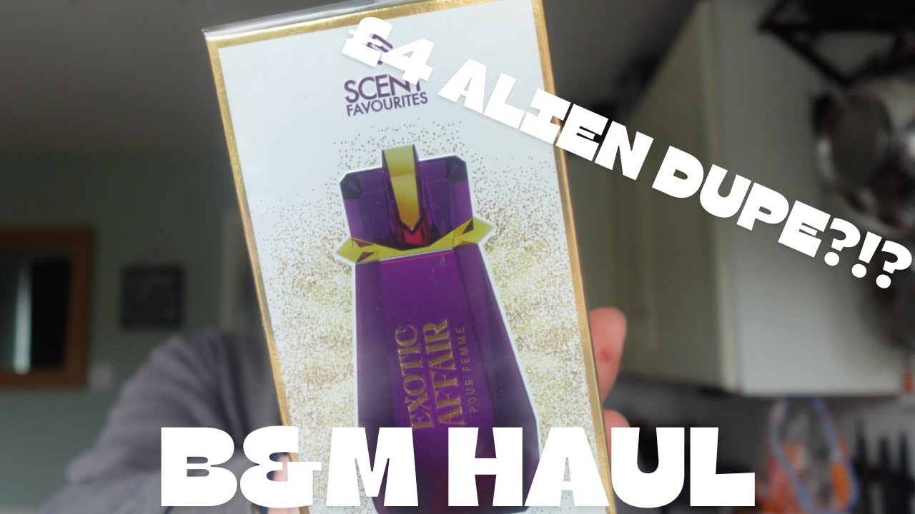 B&M HAUL - ALIEN PERFUME DUPE FOR £4?!? - YouTube