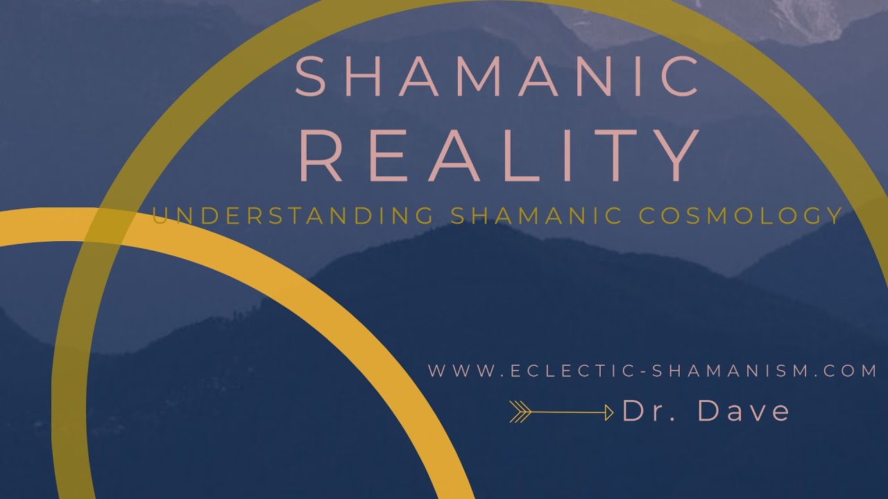 Shamanic Cosmology - YouTube