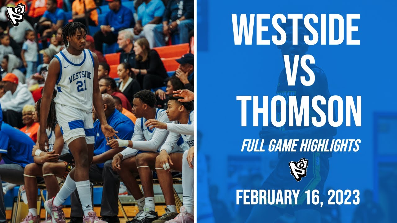 THOMSON VS WESTSIDE GAME HIGHLIGHTS| REGION SEMIFINALS - YouTube