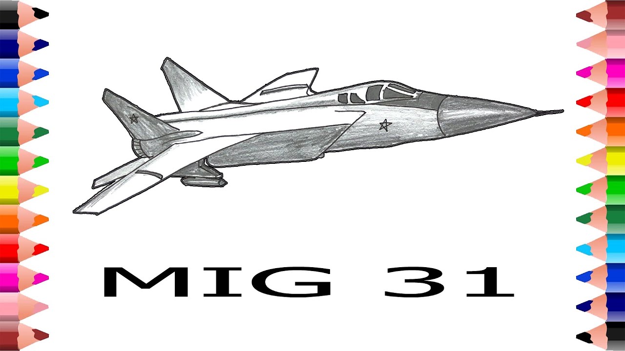 How to draw Mig 31 fighter jet - Soviet Air Forces coloring - Fighter ...