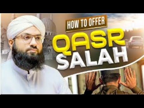 How To Offer Qasr Namaz Detailed Explanation Namaz e Qasar Kab Aur ...