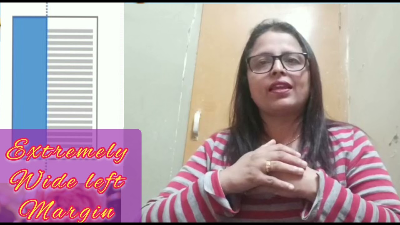 extremely wide left margin - YouTube
