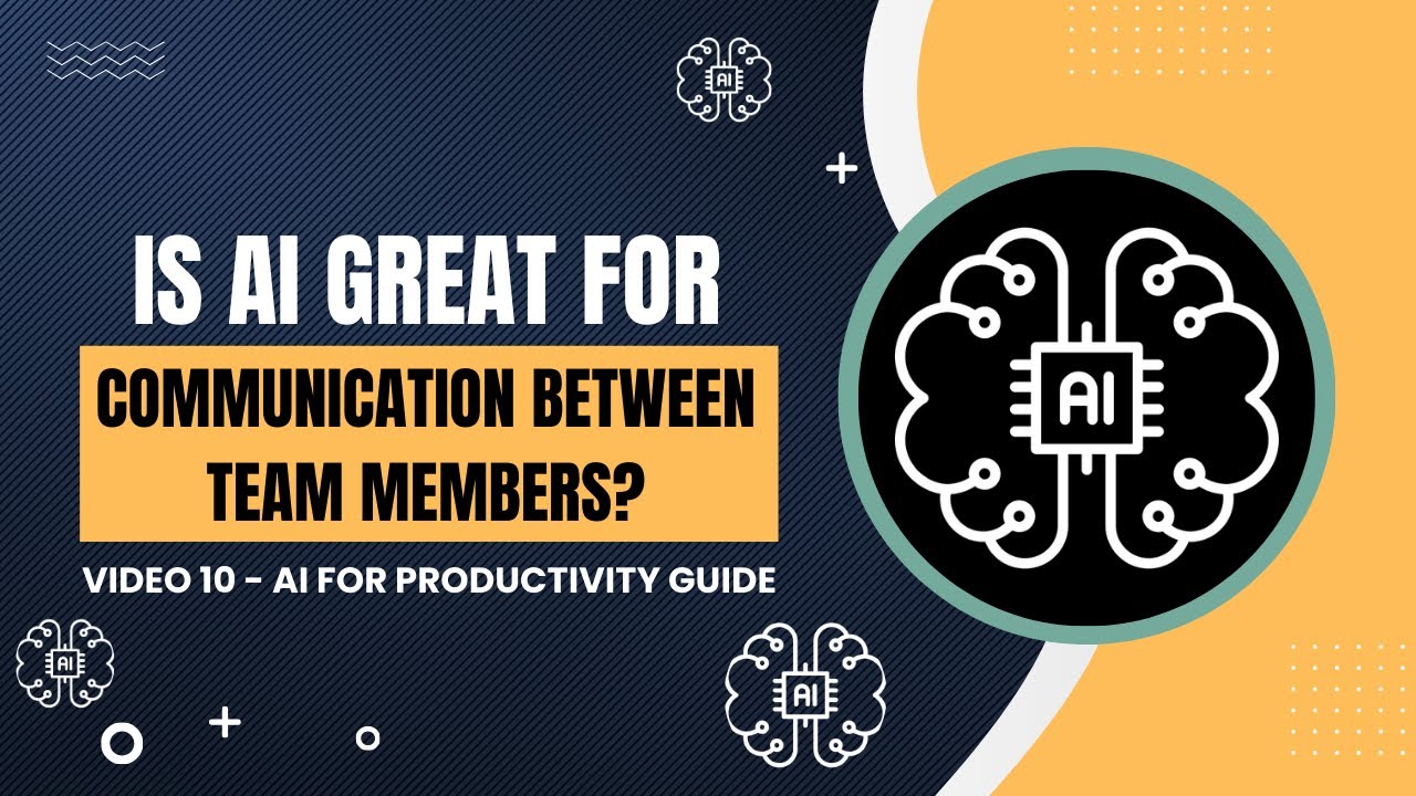 Is AI Great for Communication Between Team Members - YouTube