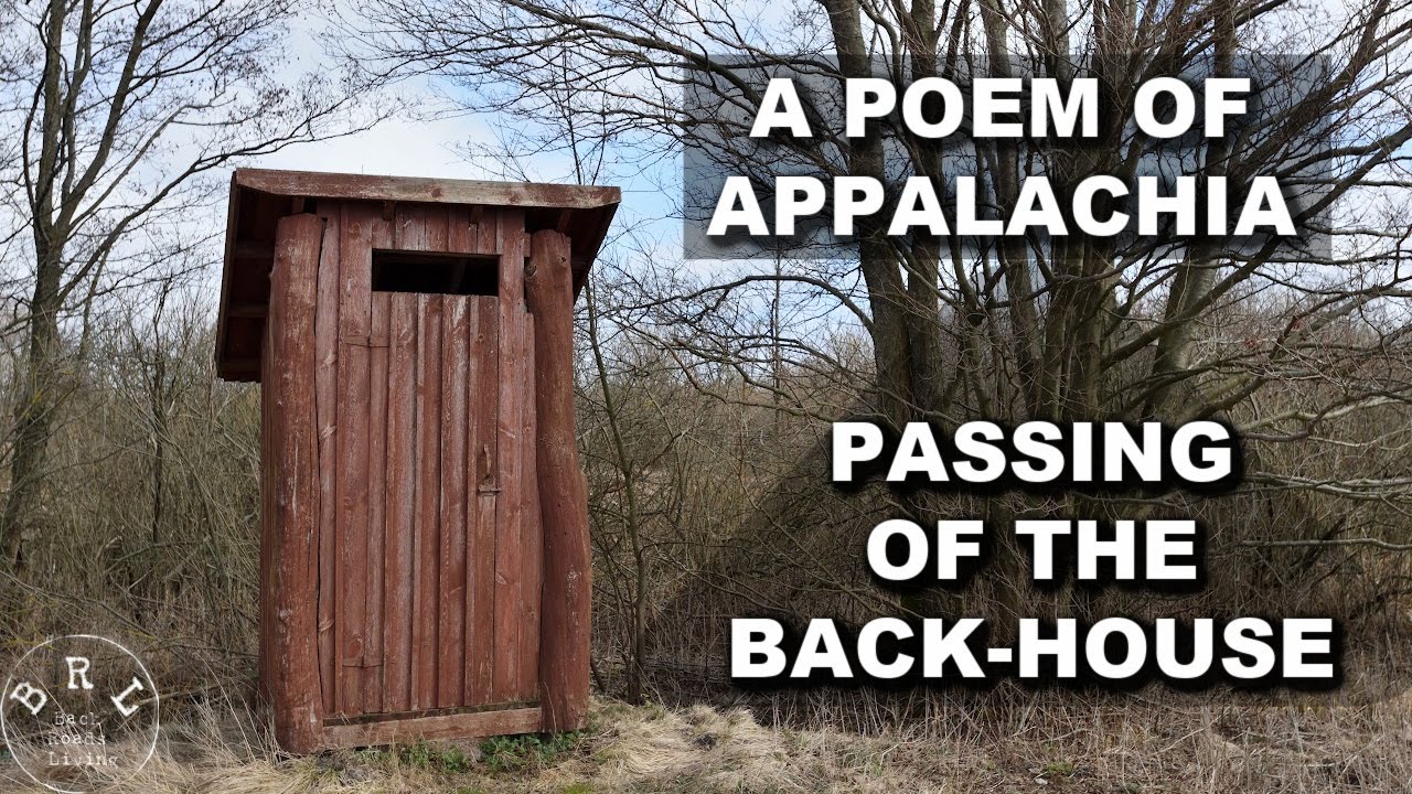 A Poem of Appalachia ~ Passing of the Out House - YouTube