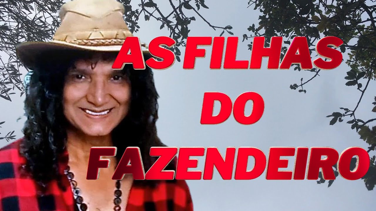 AS FILHAS DO FAZENDEIRO - Raul Nazário - YouTube