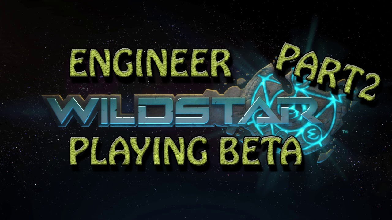 Wildstar Engineer Gameplay Part 2 - YouTube