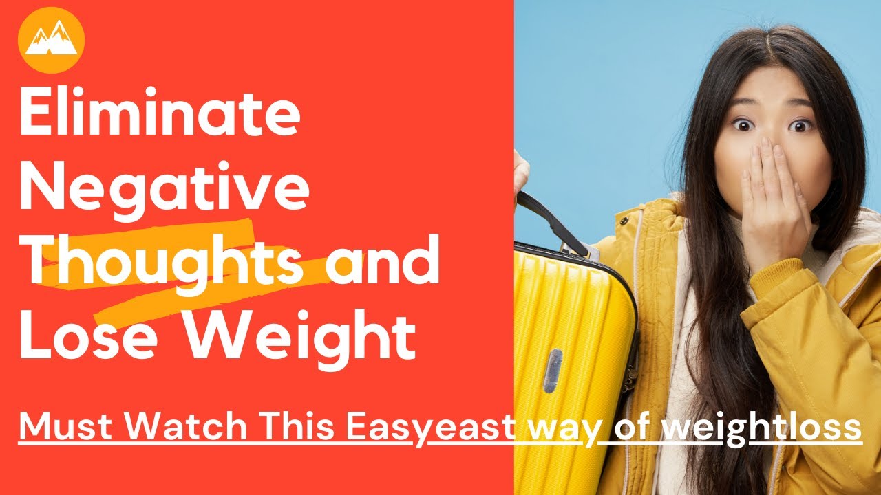Eliminate Negative thoughts and Weightloss or weight lose #weightloss # ...