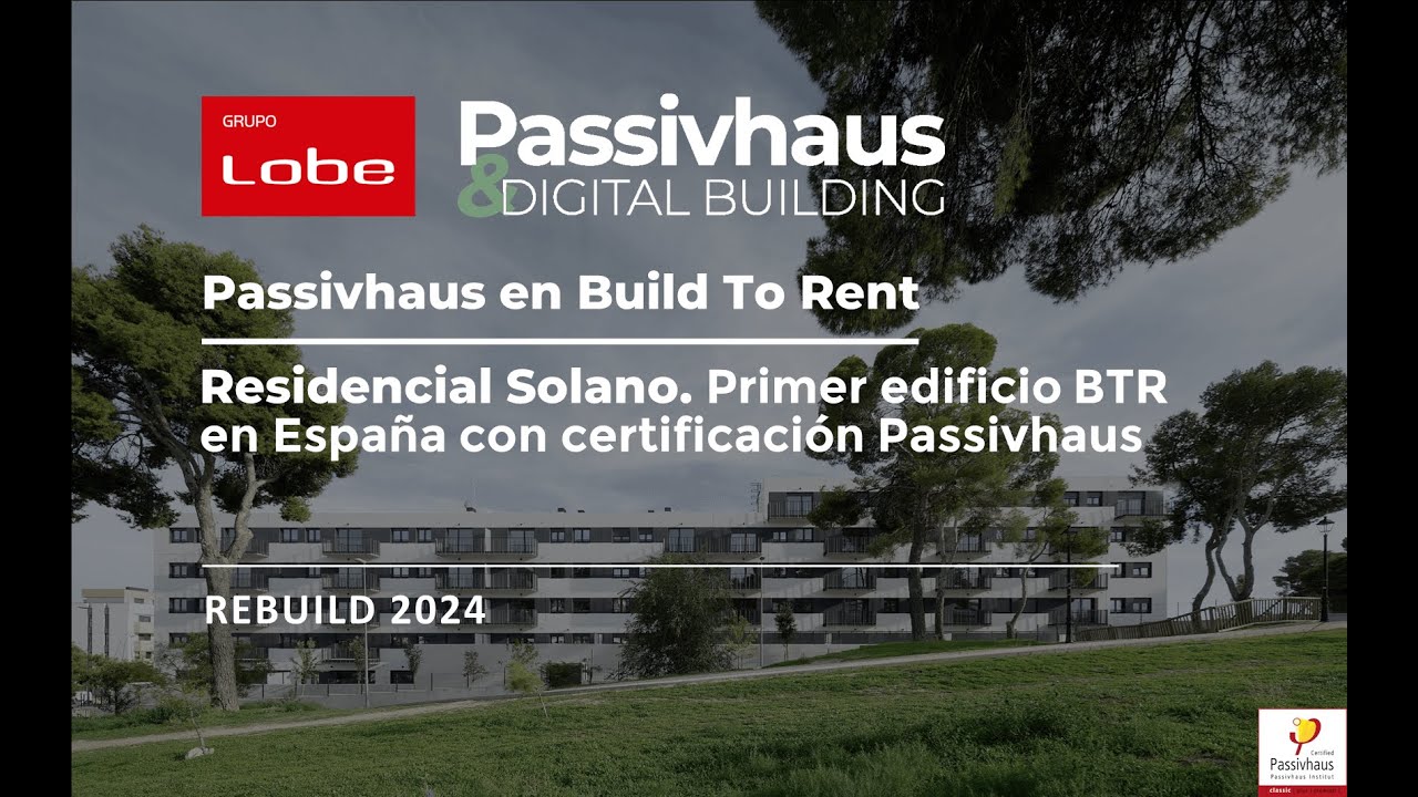 REBUILD 2024 | Passivhaus en Build to Rent: Residencial Solano ...