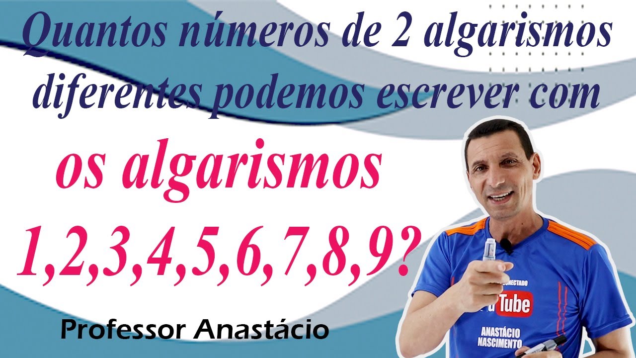 Quantos N meros De 2 Algarismos Diferentes Podemos Escrever Com Os