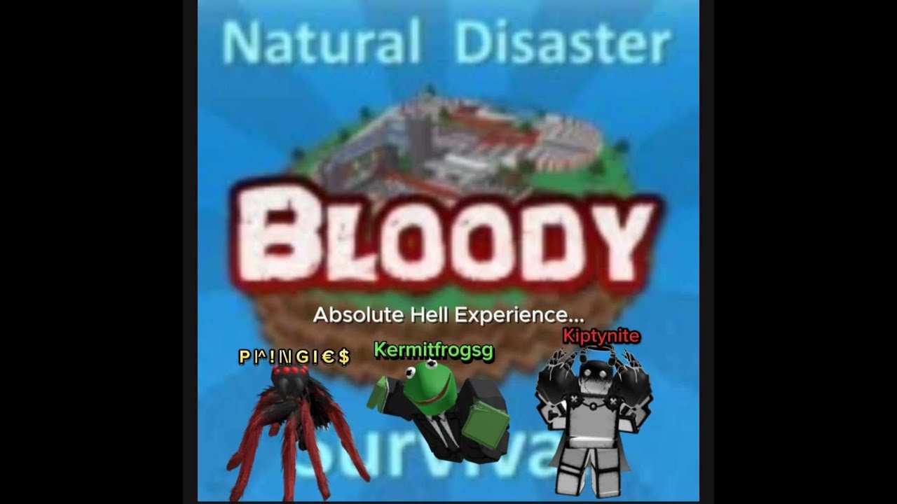 The Bloody Natural Disaster Survival Experience - YouTube