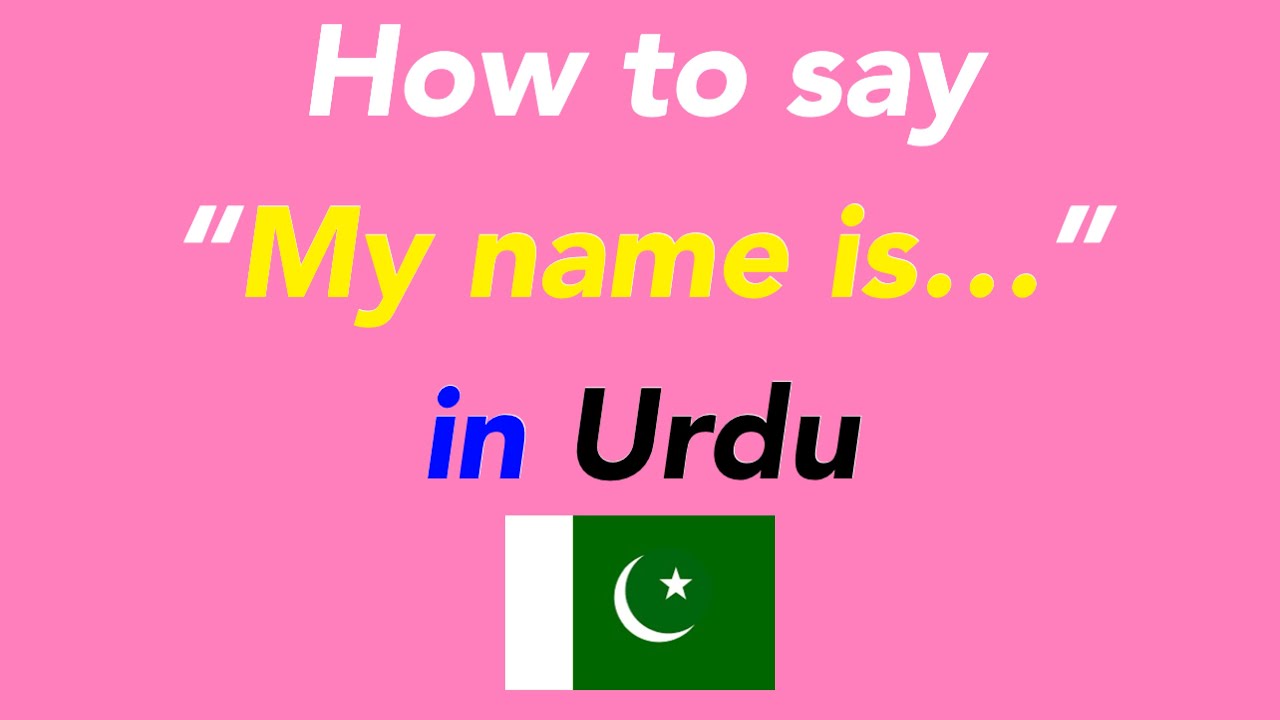 How To Speak My Name Is In Urdu YouTube how-to-speak-my-name-is-in-urdu-youtube