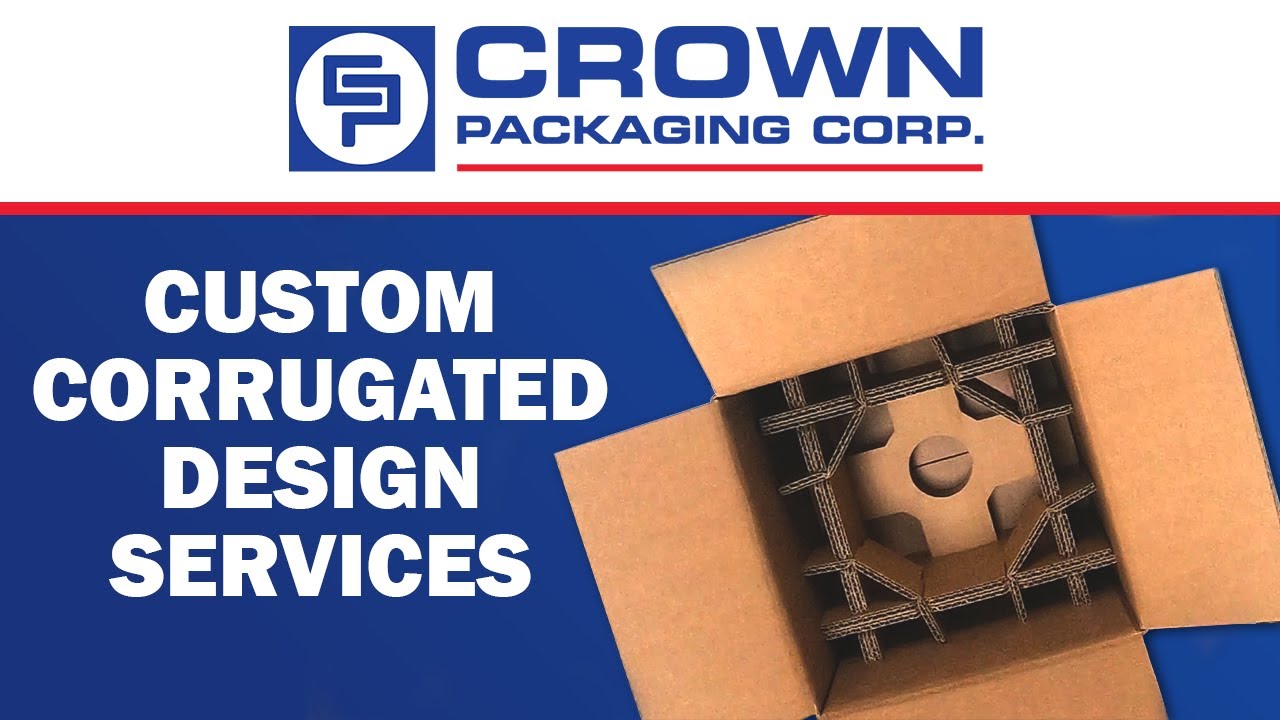 Crown Packaging Corp. - Custom Corrugated Design Services - YouTube