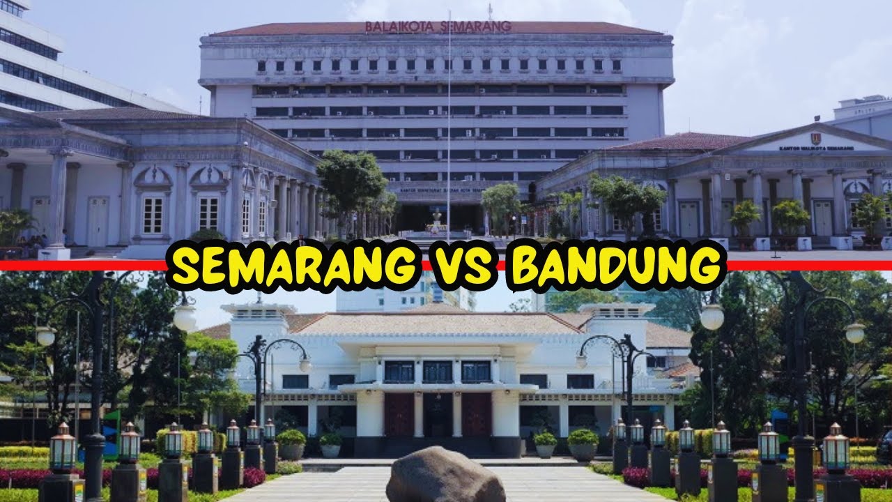 SEMARANG VS BANDUNG, SAMA-SAMA KOTA BERPENGARUH DI PULAU JAWA! - YouTube
