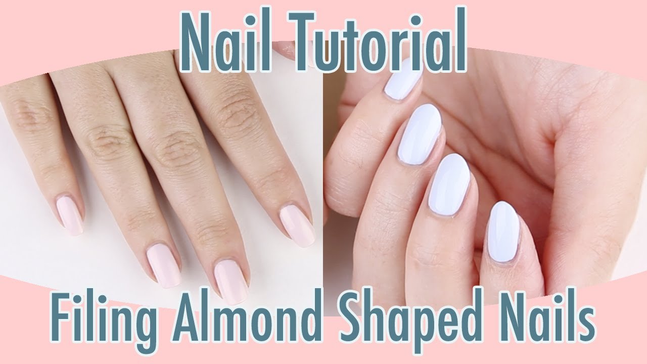 Nail Tutorial Filing Almond Shaped Nails YouTube Nail Tutorial Filing Almond Shaped Nails YouTube