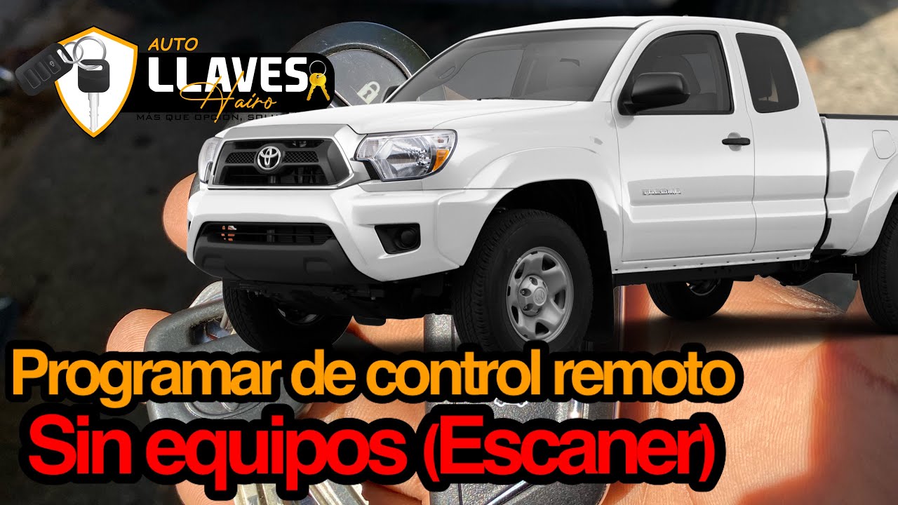 Cómo programar todo tipo de control remoto Toyota sin equipos total ...