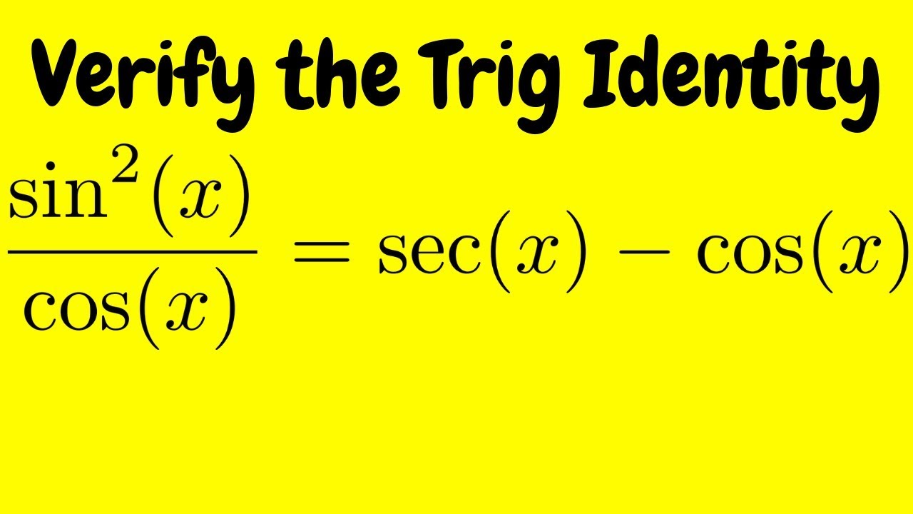 Verifying A Trigonometric Identity Sin 2 x cos x Sec x Cos x