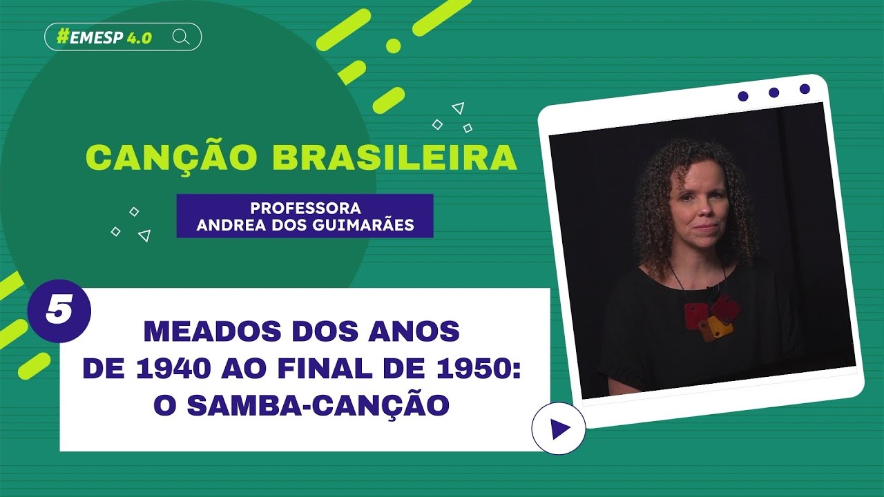 05. Meados dos Anos de 1940 ao final de 1950: O Samba-Canção | Curso ...