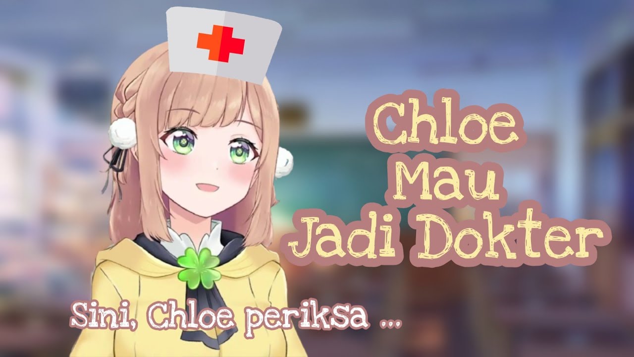 Chloe Mau Jadi Dokter [Chloe Pawapua - Re:Memories] - YouTube