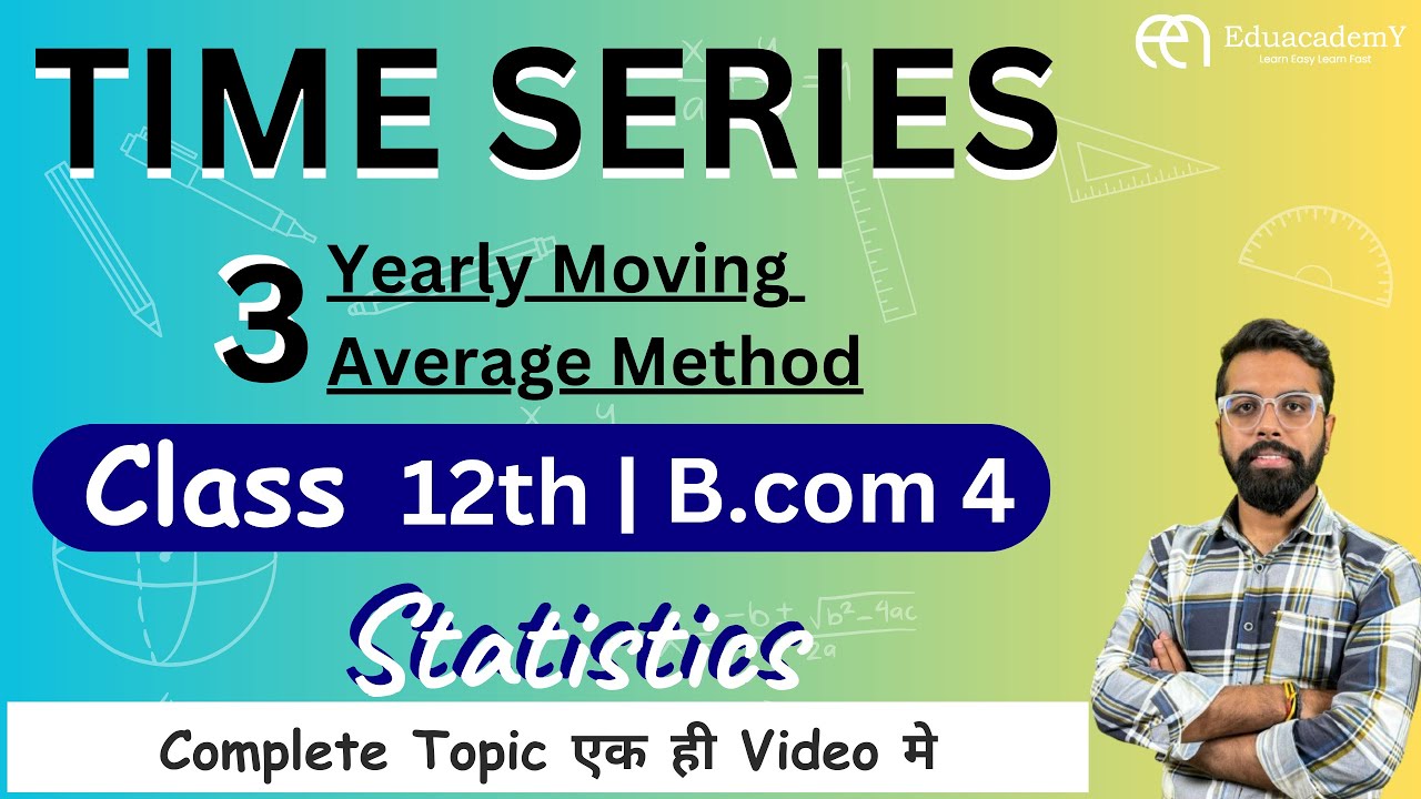 3 - Yearly Moving Average method | Time Series | Class 12 | B.com sem 4 ...