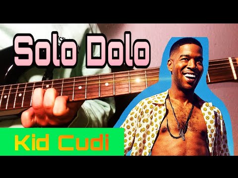 Solo Dolo - Kid Cudi Guitar lesson + Tutorial - YouTube