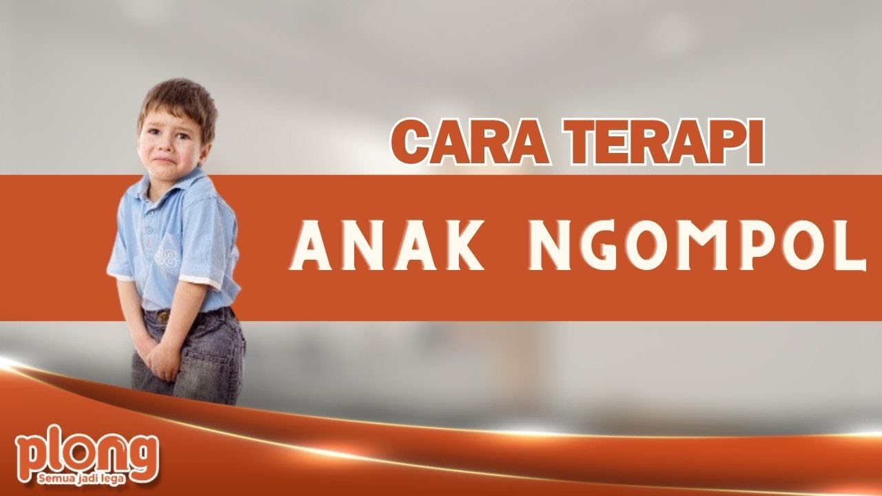 PERSOALAN ANAK NGOMPOL INI TERAPINYA! - YouTube