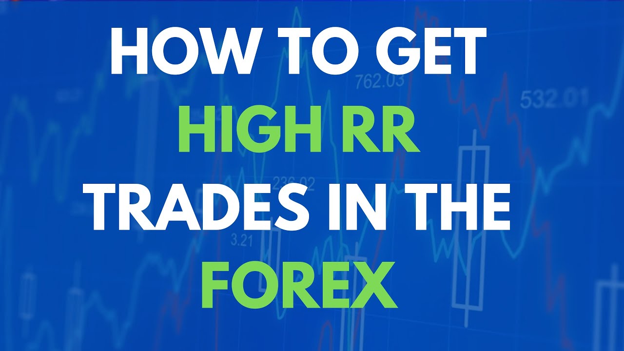 How to Get High RR Trades in the Forex - YouTube