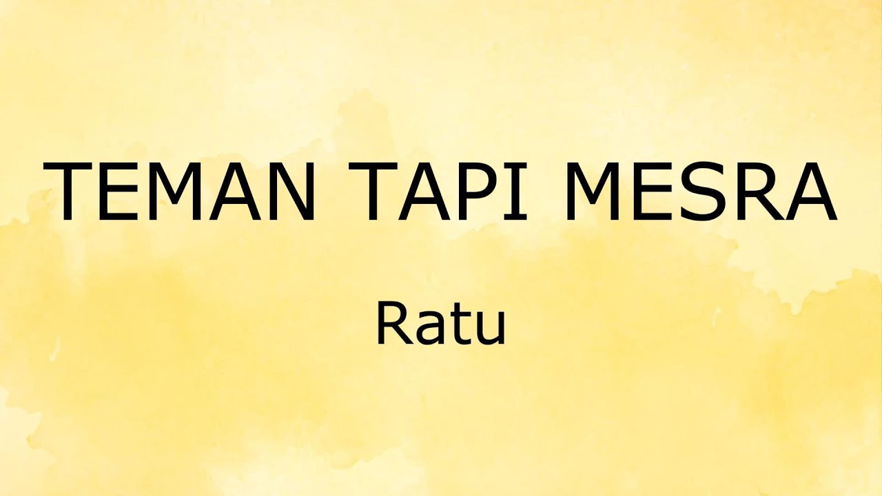 Teman Tapi Mesra (Lirik) - Ratu - YouTube