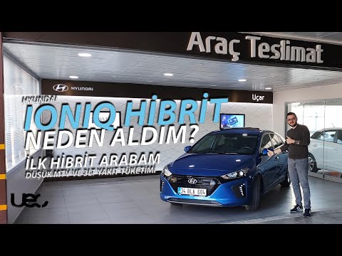NEDEN HYUNDAİ İONİQ HİBRİT ALDIM? 3LT İLE 100 KM GİDEN ARABA