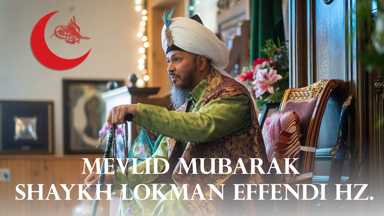 Mevlid Mubarak 1441 Shaykh Lokman Effendi - YouTube