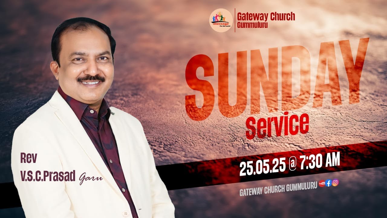 🔴SUNDAY SERVICE || 25-05-25 ||Rev.V.S.C.Prasad Garu||GATEWAY CHURCH ...