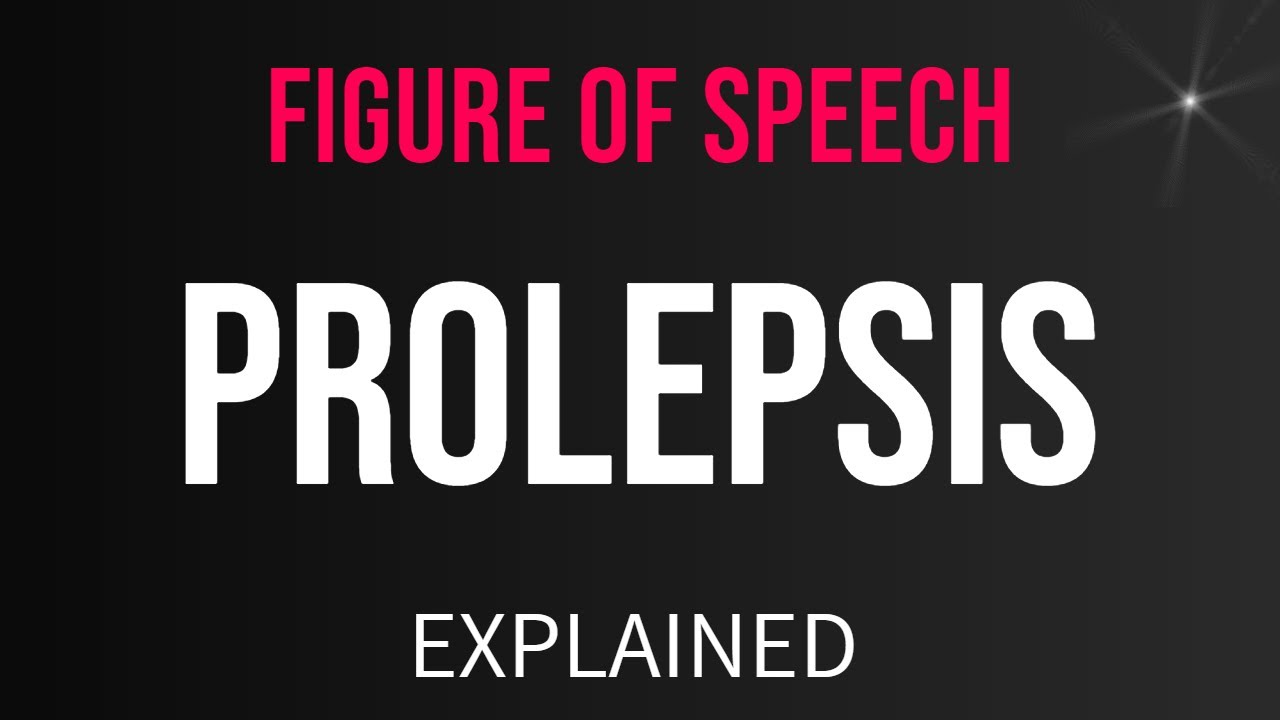 Prolepsis Figure of Speech - YouTube