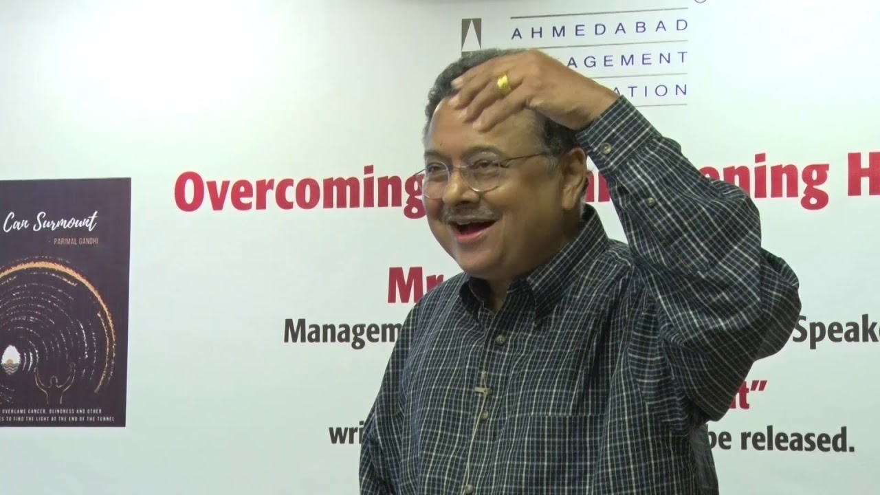 Parimal Gandhi 'Overcoming Life Threatening Hurdles' Ahmedabad ...
