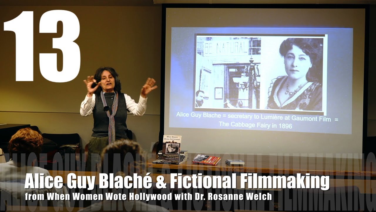 13 Alice Guy Blaché & Fictional Filmmaking from "When Women Wrote ...