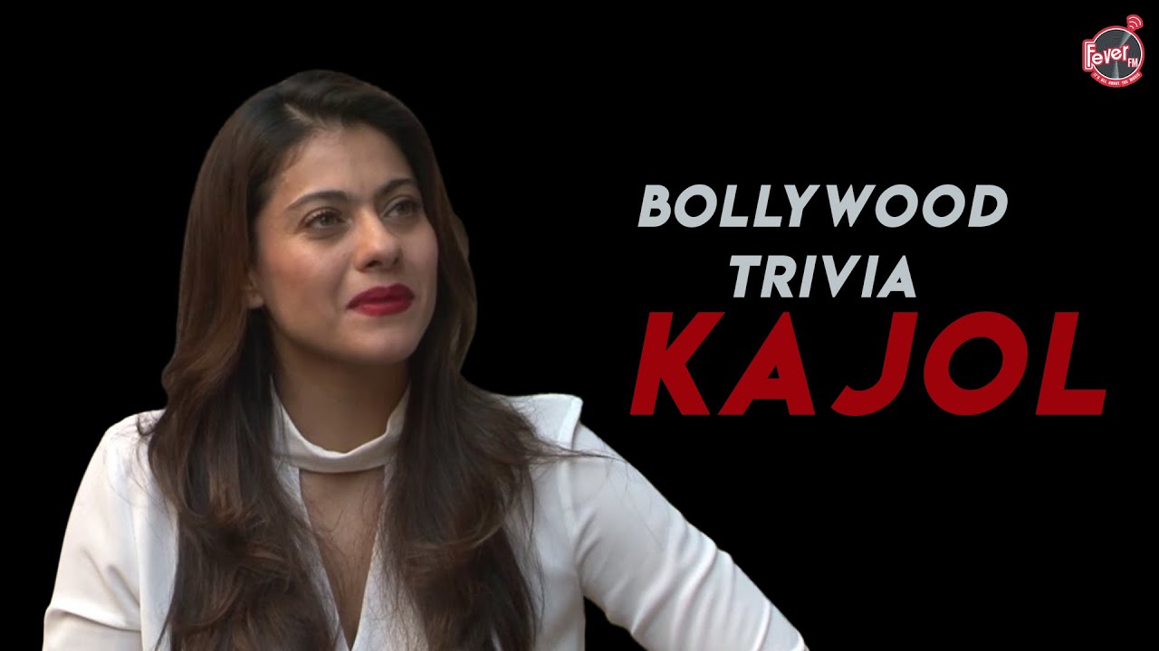 Bollywood Trivia Kajol II Bollywood Trivia II Fever 104 FM YouTube bollywood-trivia-kajol-ii-bollywood-trivia-ii-fever-104-fm-youtube