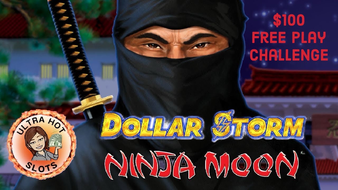 $100 Free Play Challenge - Dollar Storm Ninja Moon - YouTube