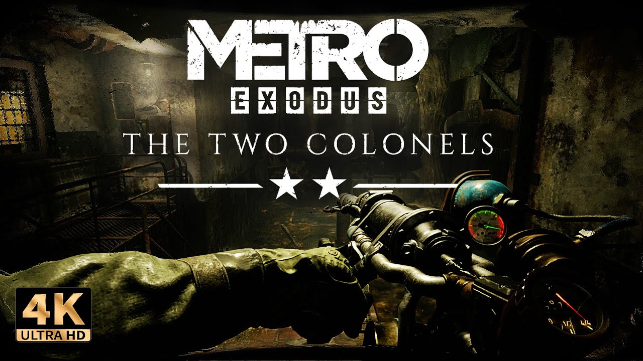 The Two Colonels - Metro Exodus - 4k60 - YouTube