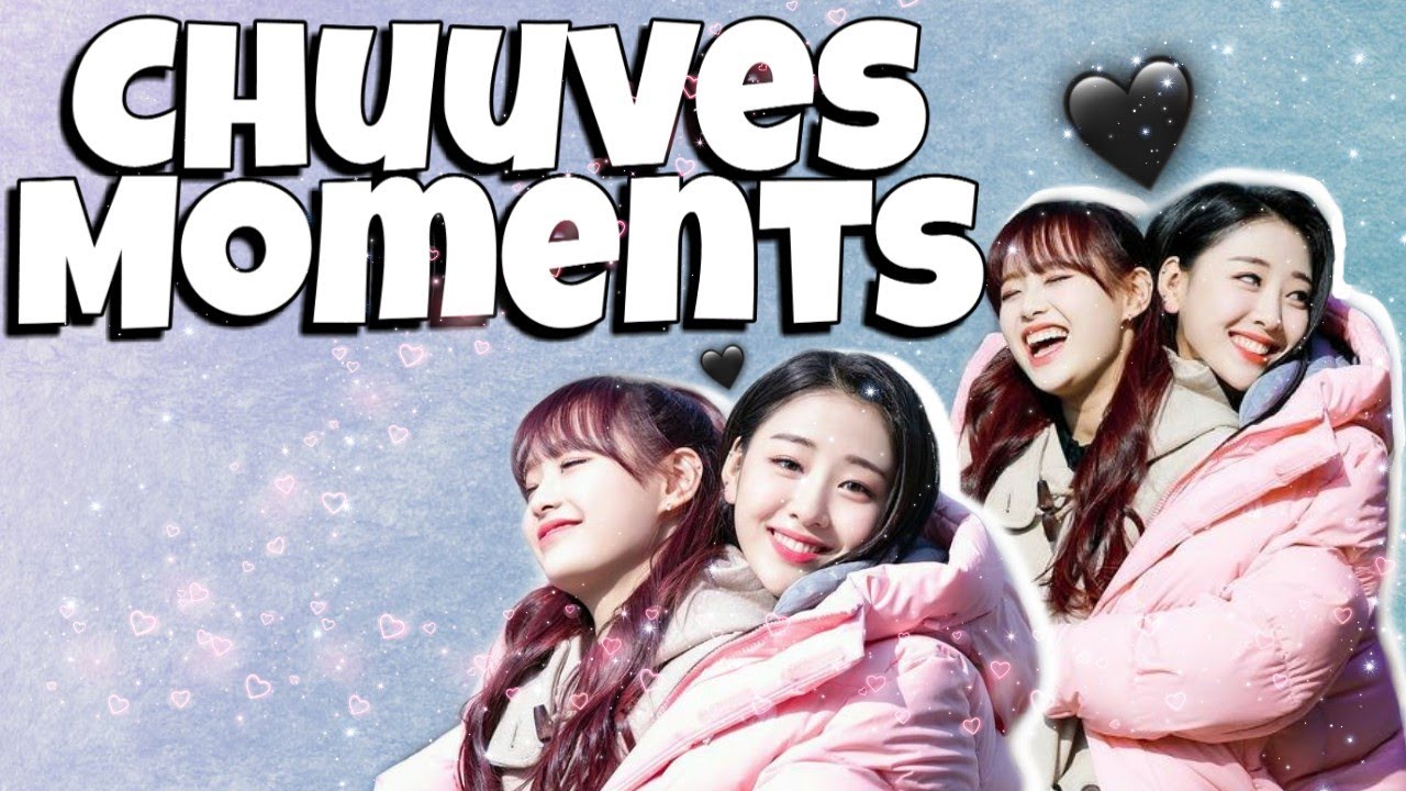 Six minutes of CHUUVES being cute while we stay home and be lonely ...