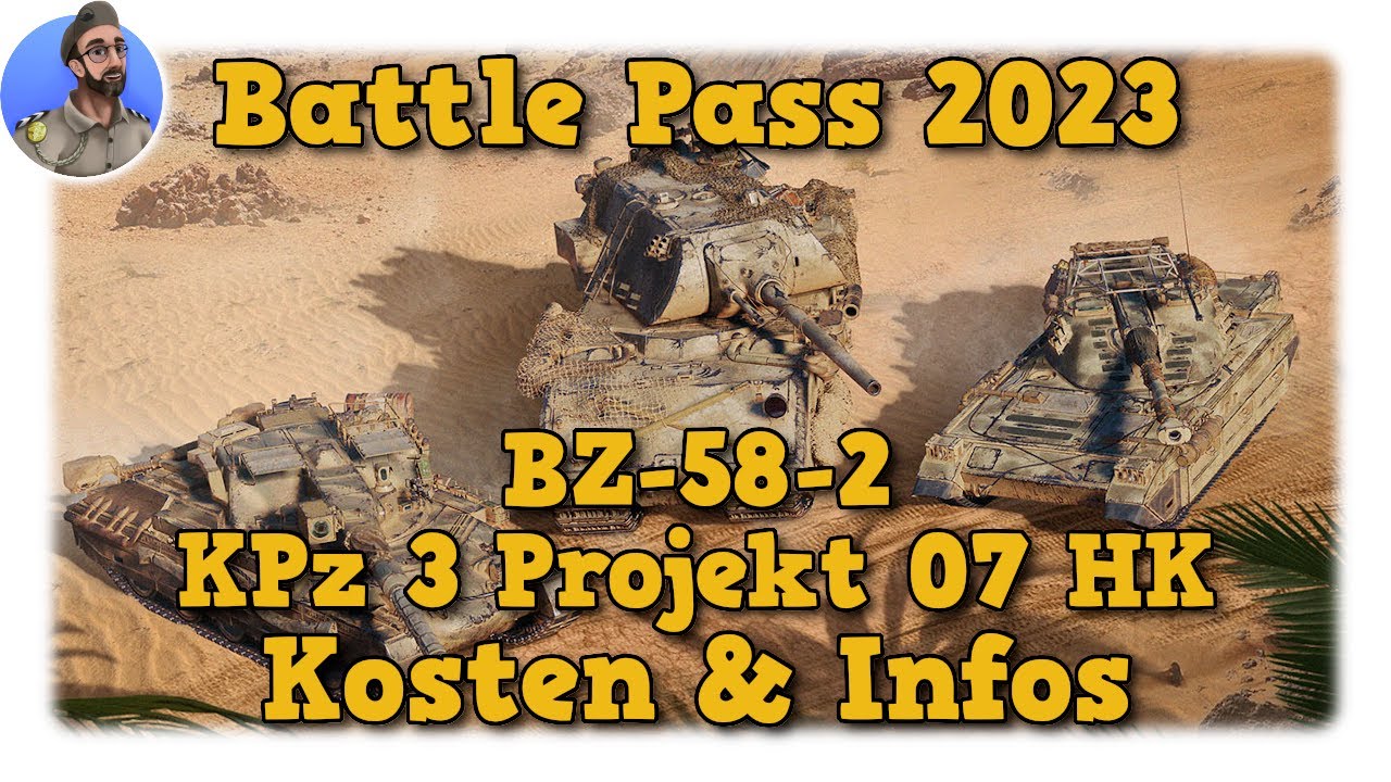 Battle Pass 2023 - BZ-58-2 & KPz 3 Projekt 07 HK - Kosten & Infos ...
