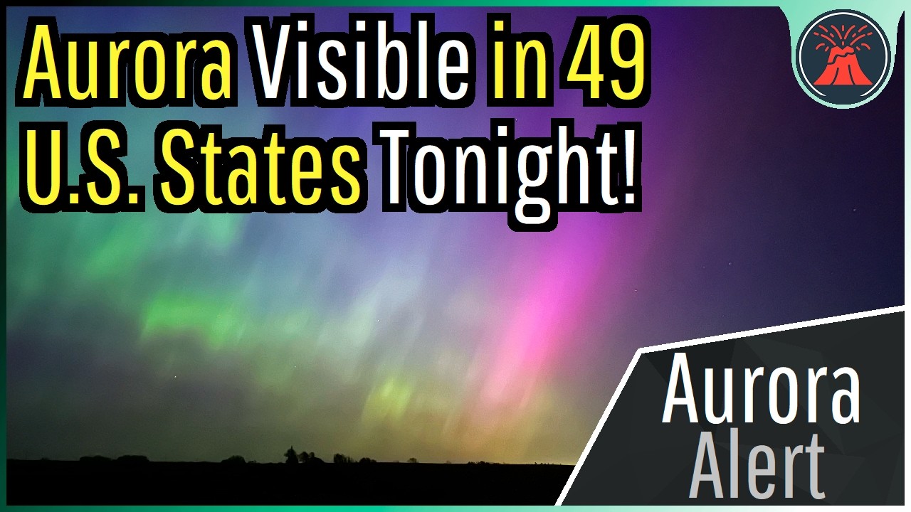Aurora Alert; You Can See Aurora in 49 U.S. States Right Now! - YouTube
