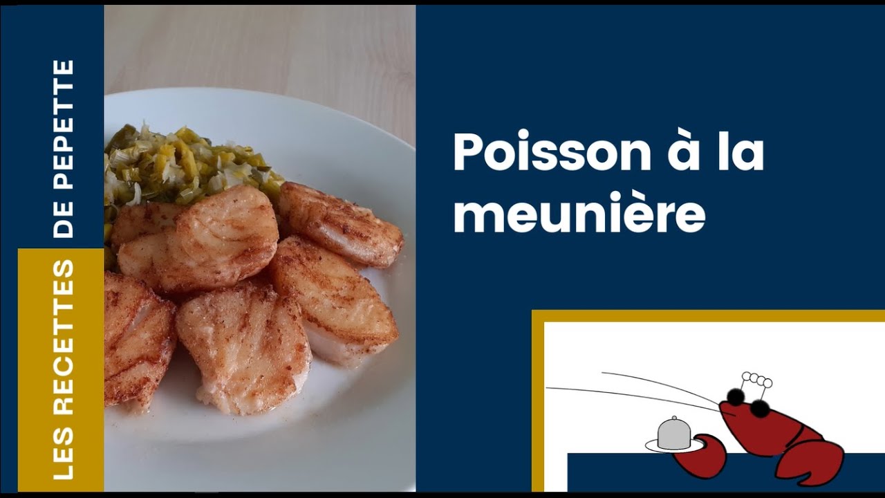 Recette #9 : Le poisson à la meunière - YouTube