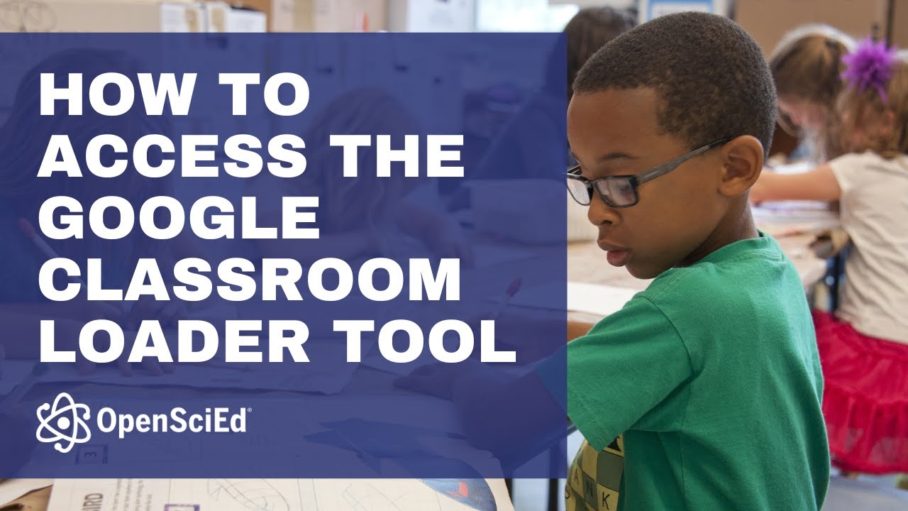 Accessing the Google Classroom Loader Tool - YouTube