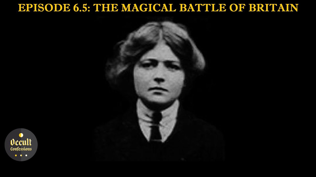 The Magical Battle of Britain | Occult Confessions Ep. 6.5 - YouTube