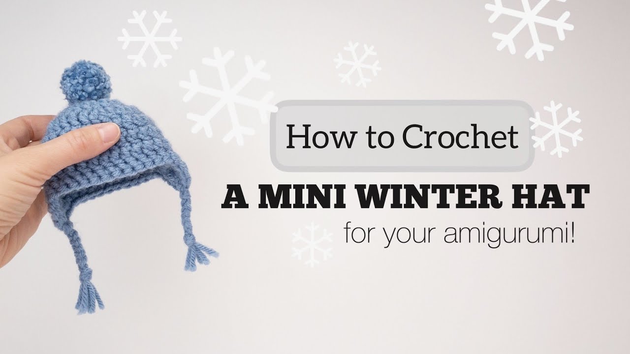 How to Crochet a Winter Hat for Amigurumi | Video Pattern Tutorial ...