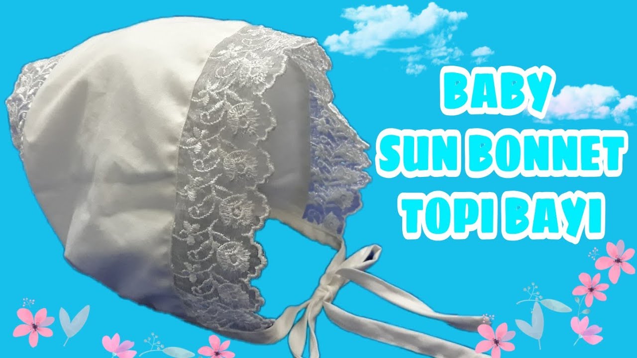 CARA MEMBUAT TOPI BAYI / BABY SUN BONNET / Baby Cap || Cara Menjahit ...
