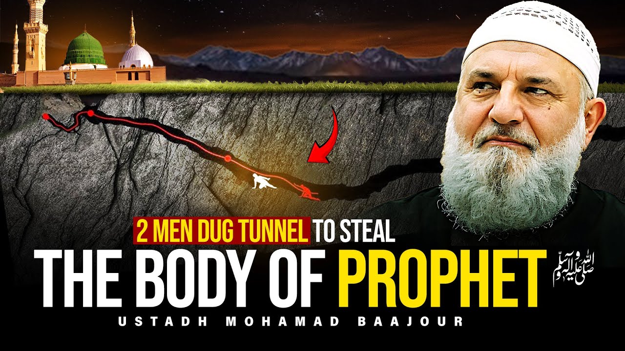 THEY TRIED TO STEAL THE BODY OF PROPHET (ﷺ) | Ustadh Mohamad Baajour ...