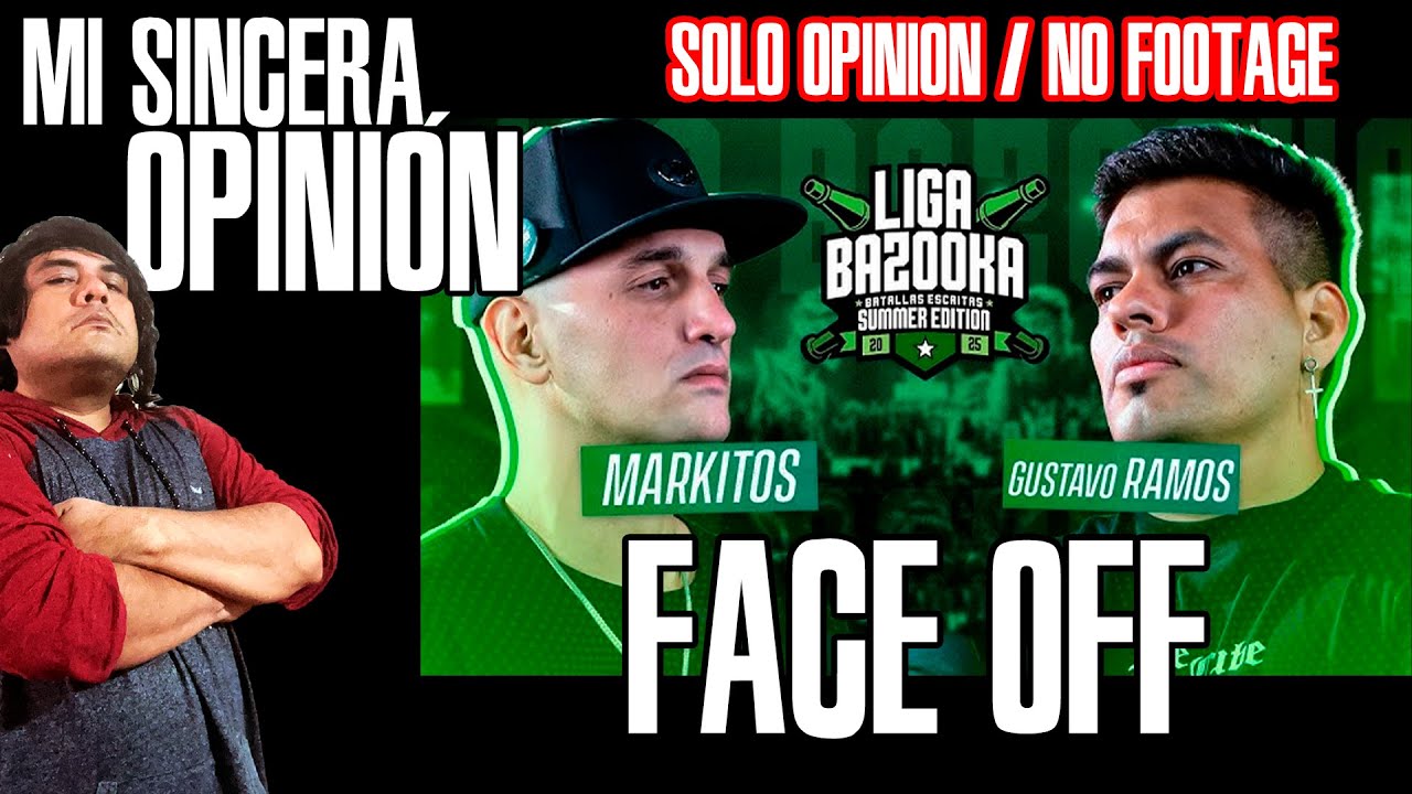 Markitos vs Gustavo Ramos - Face Off: Liga Bazooka // Mi Sincera ...