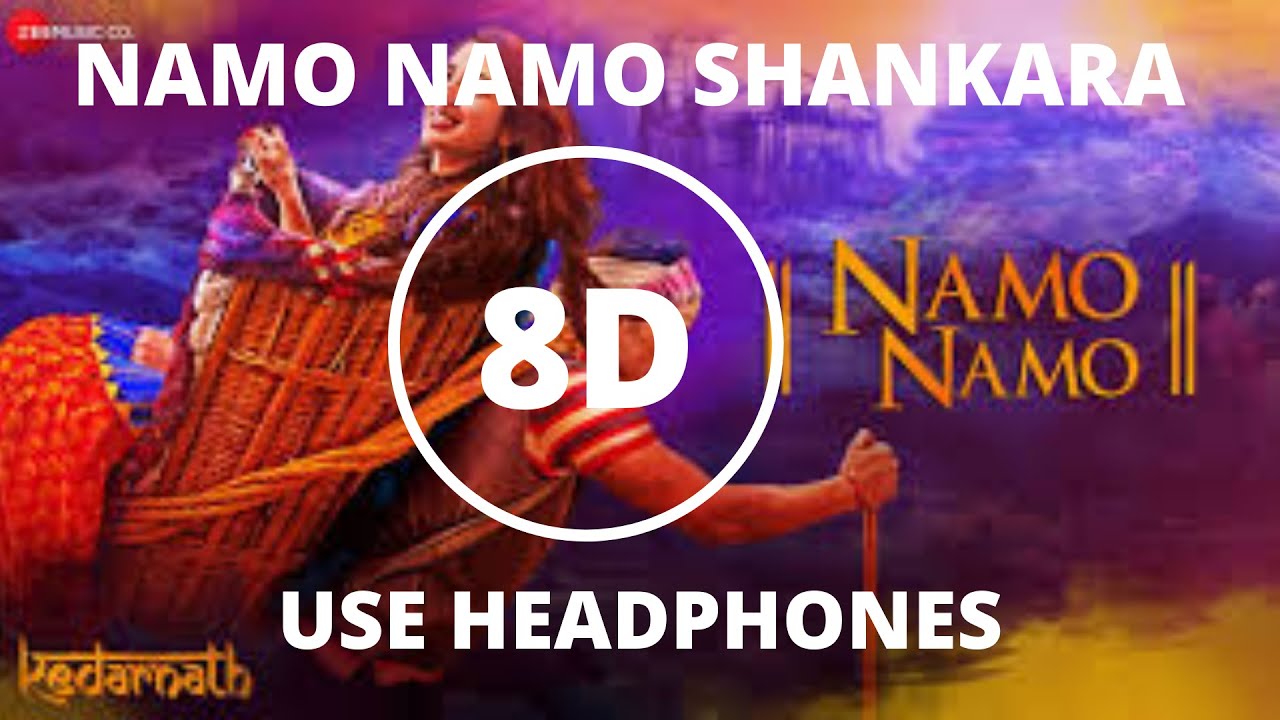 Namo Namo Shankara 8D Audio Song| Kedarnath| Sushant Singh Rajput|Sara Ali khan| V Create ...