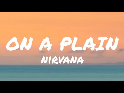 NIRVANA - On A Plain (lyrics video) - YouTube