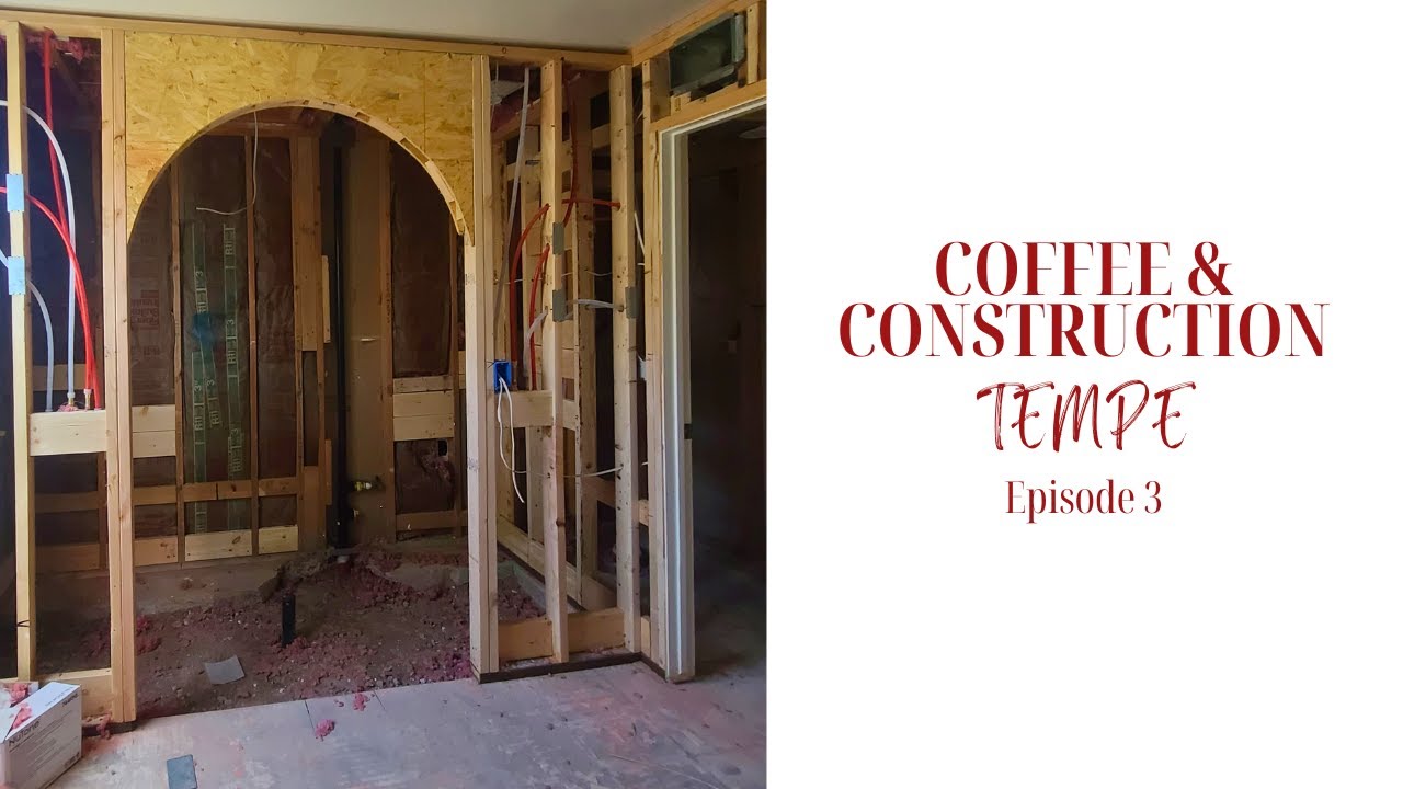 Coffee & Construction Tempe: Episode 3 - YouTube