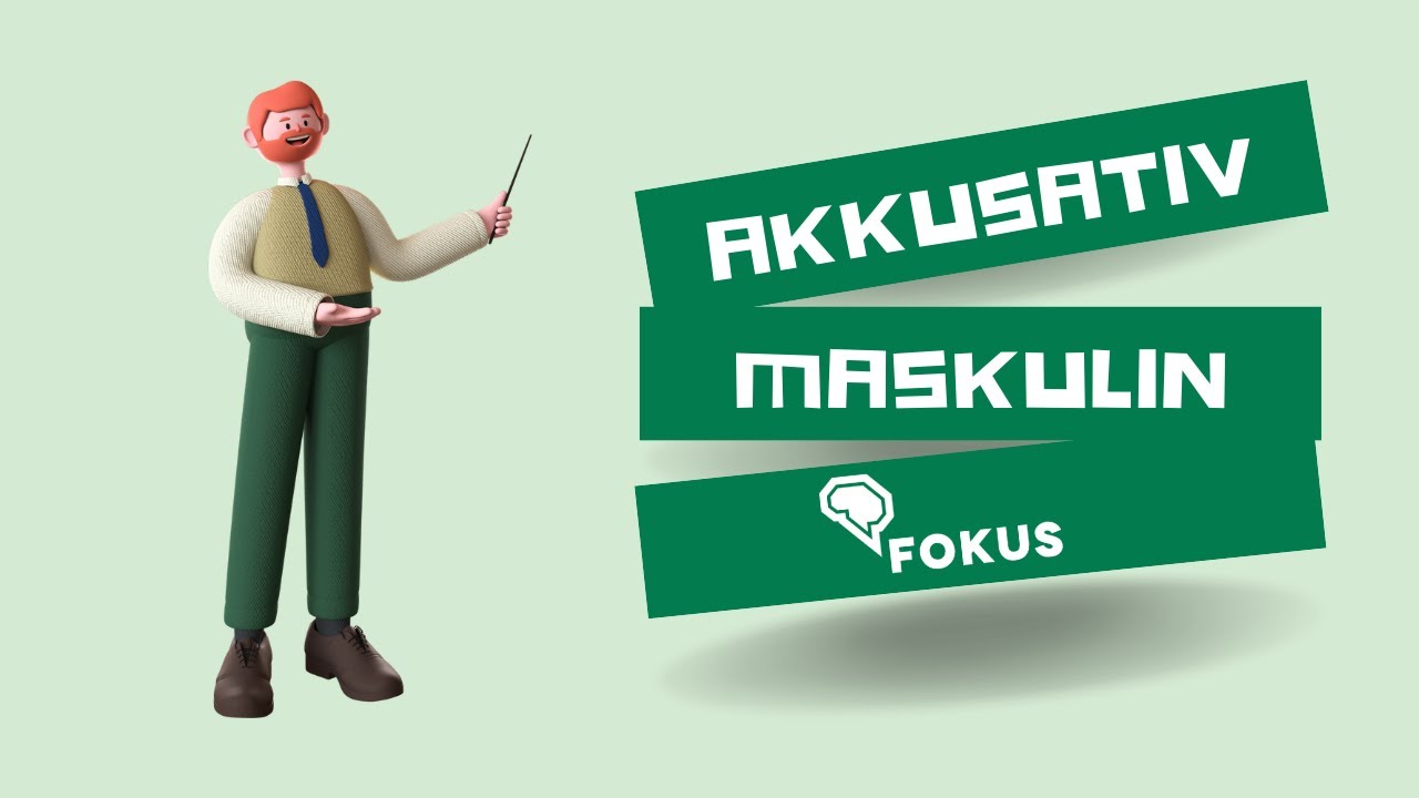 FOKUS pe substantive masculine la acuzativ in limba germana: cu exemple ...